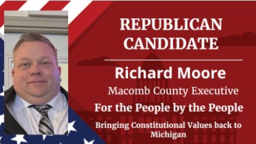 Elect Richard Moore for Macomb County Executive - a Politics ...